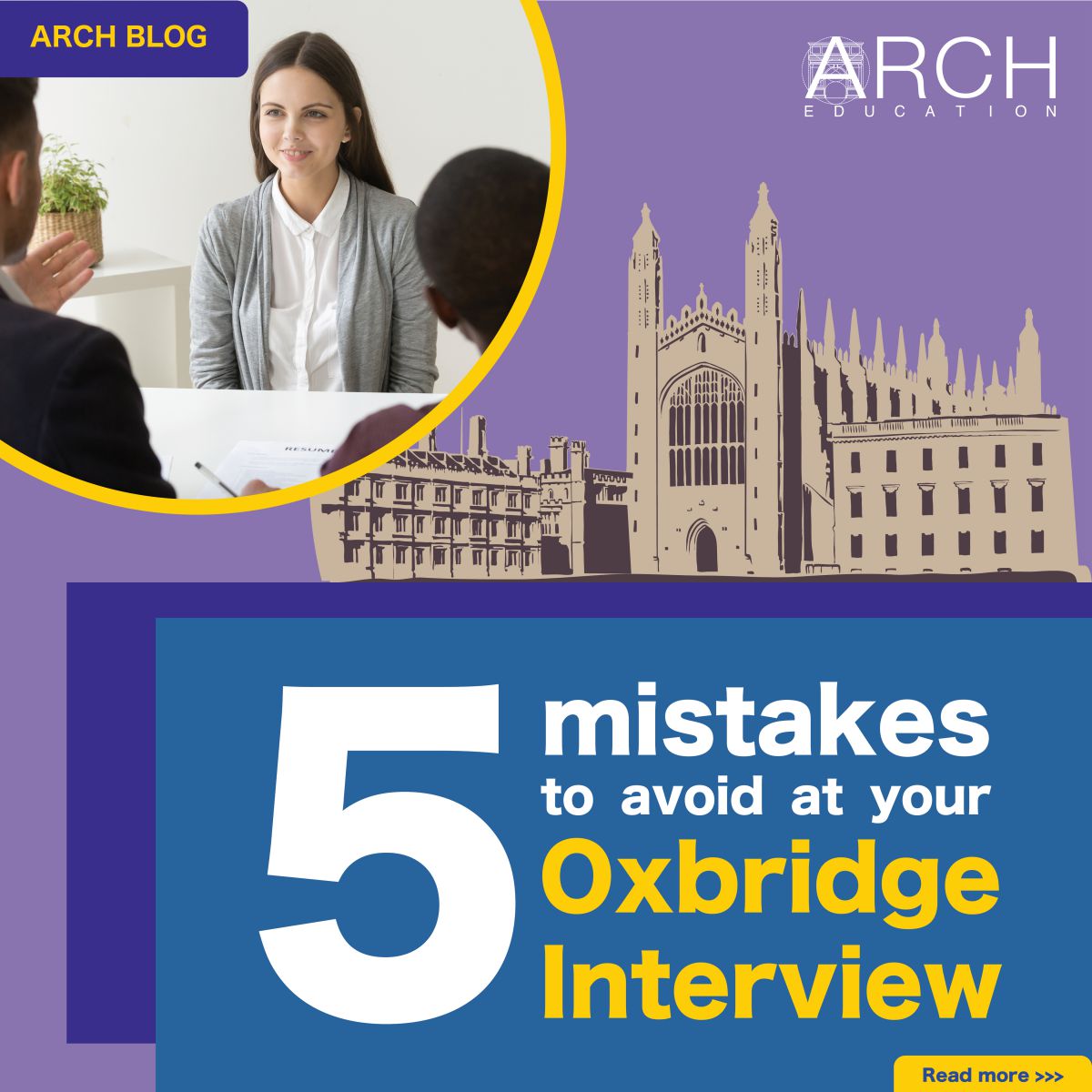 5 Mistakes to Avoid at your Oxbridge Interview | ARCH Education